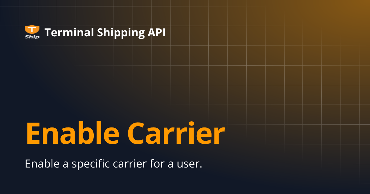 Enable Carrier | Terminal Shipping API
