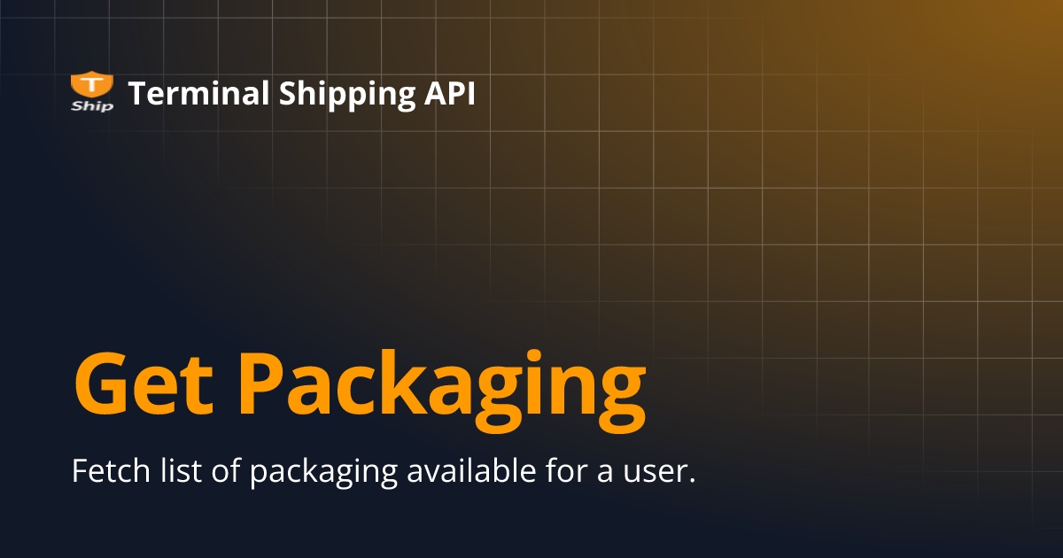 Get Packaging | Terminal Shipping API