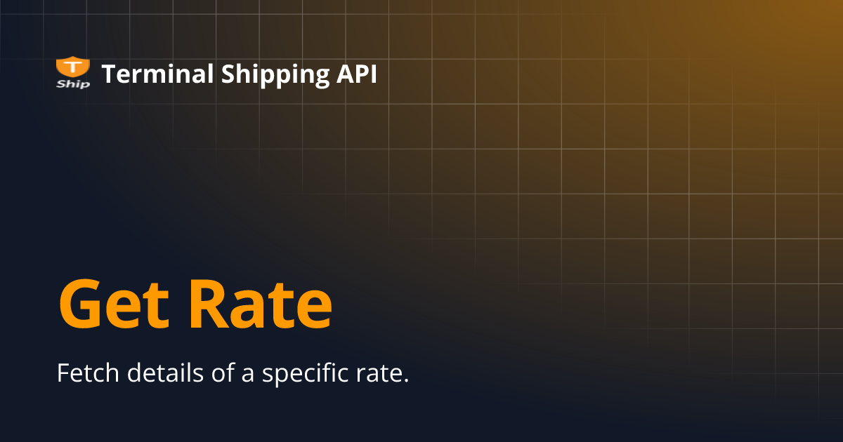 Get Rate | Terminal Shipping API