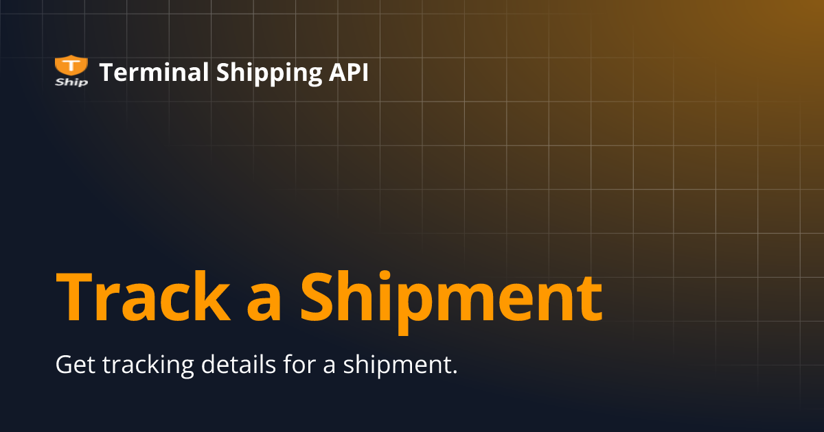 Track a Shipment | Terminal Shipping API