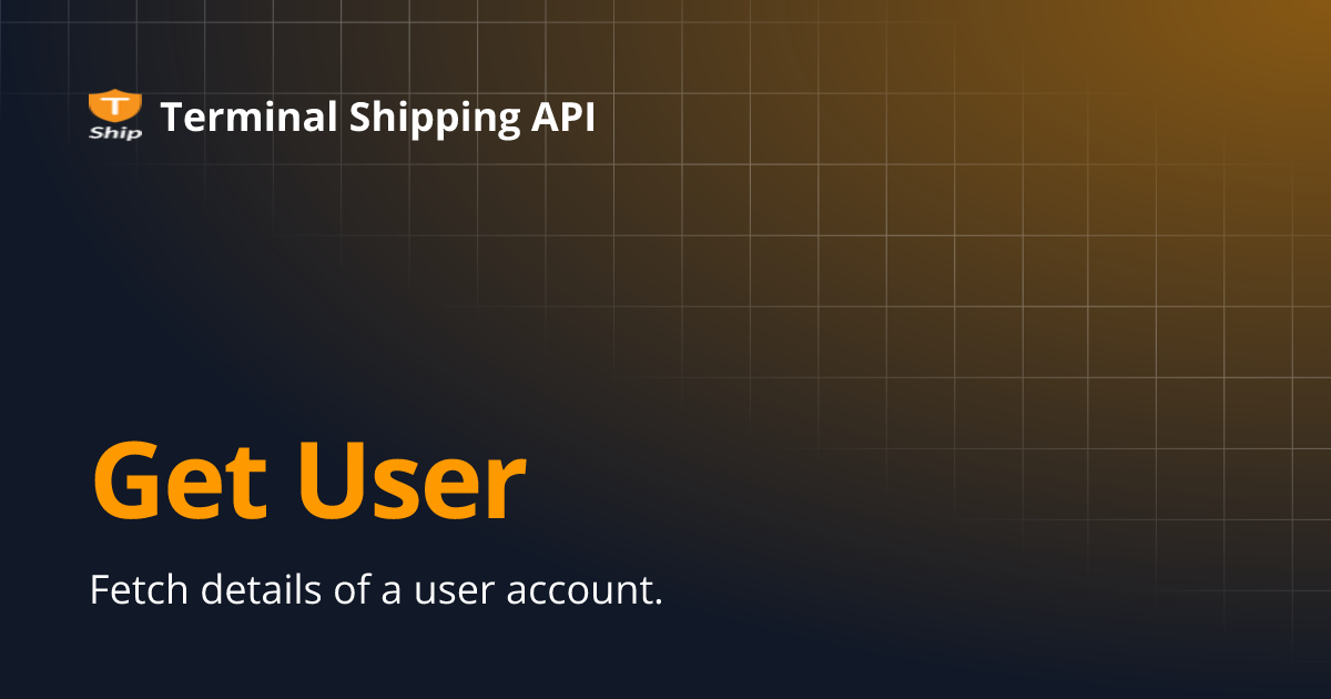 Get User | Terminal Shipping API
