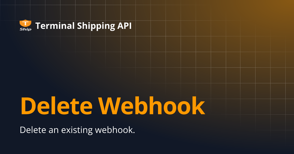 Delete Webhook | Terminal Shipping API