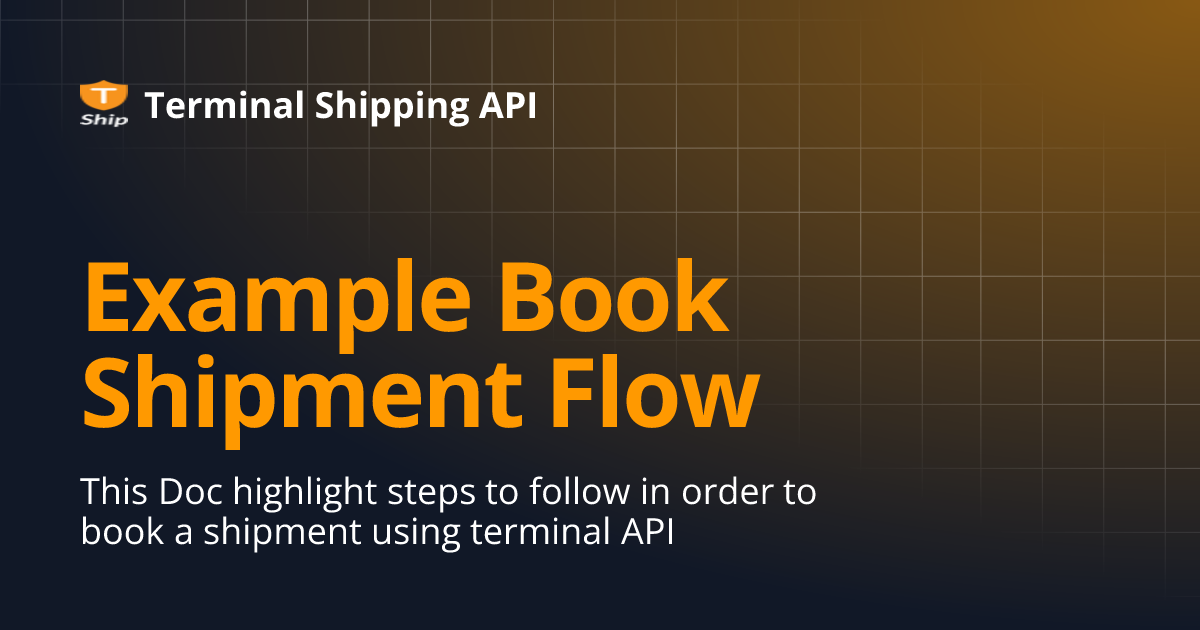 Example Book Shipment Flow | Terminal Shipping API