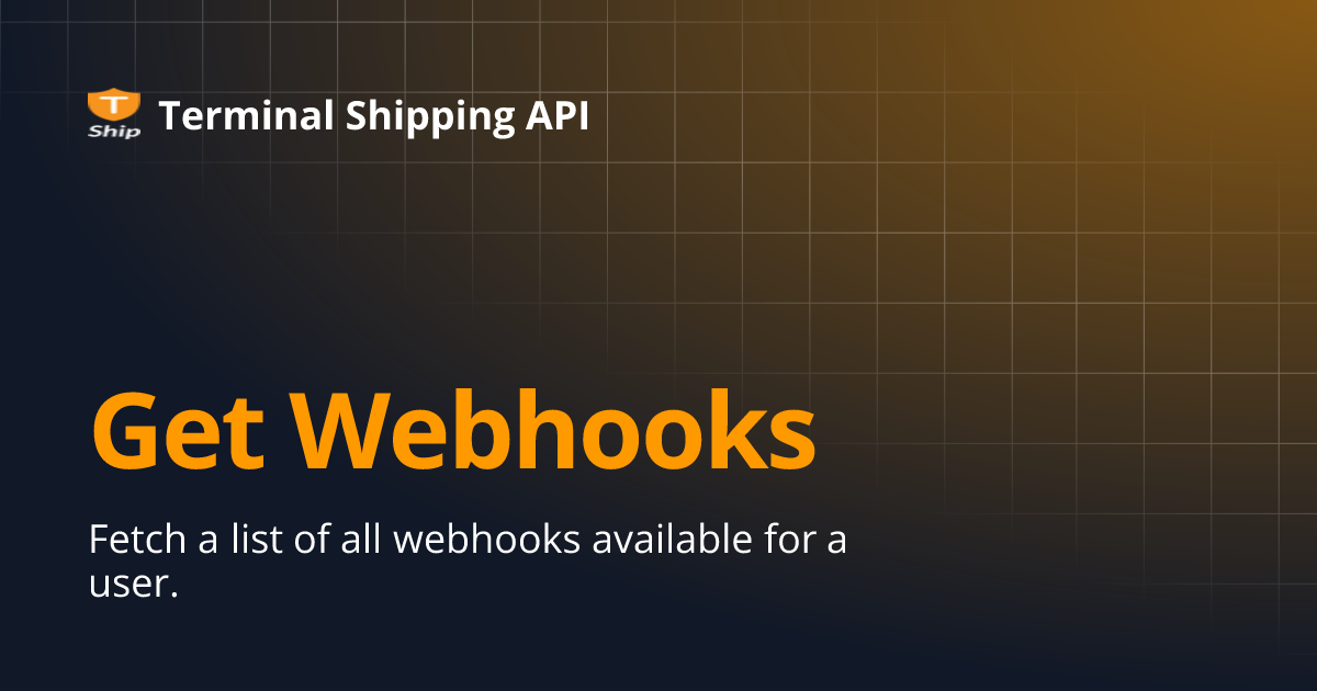 Get Webhooks | Terminal Shipping API