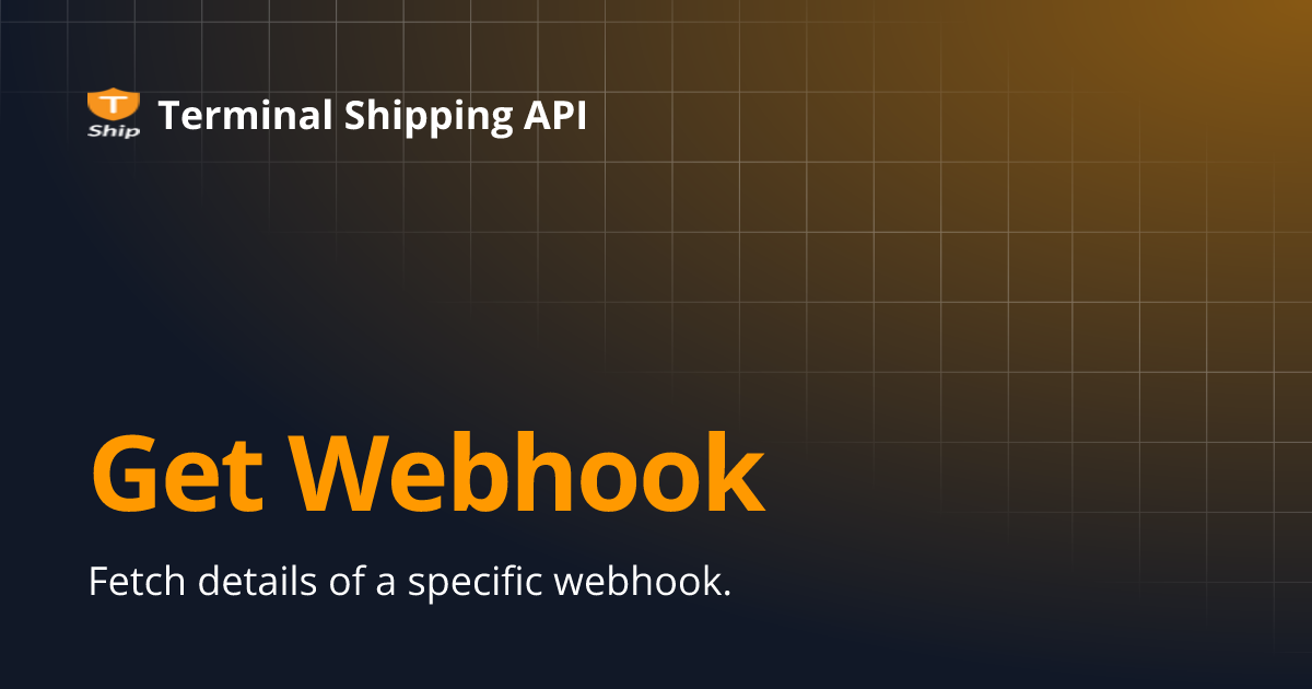 Get Webhook | Terminal Shipping API