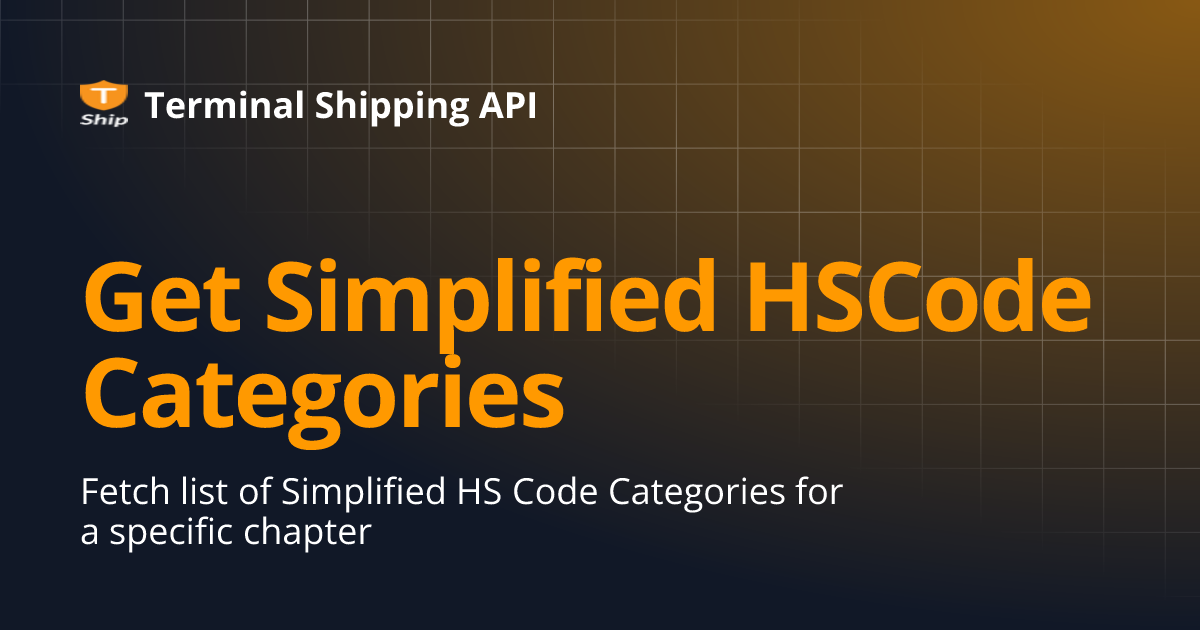 Get Simplified HSCode Categories | Terminal Shipping API