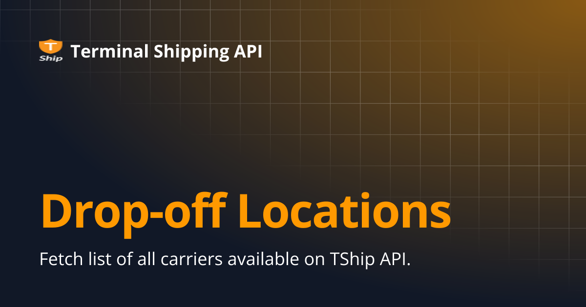 Drop-off Locations | Terminal Shipping API